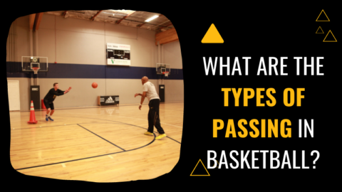 What Are the Types of Passing in Basketball? - Watts Basketball